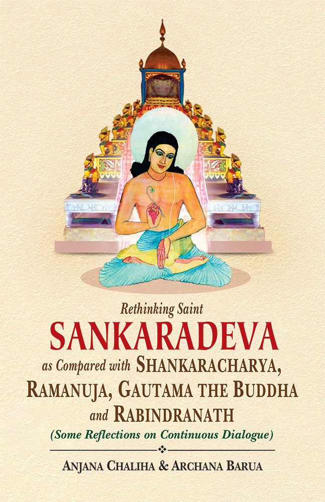 Rethinking Saint Sankaradeva as Compared with Shankaracharya, Ramanuja ...