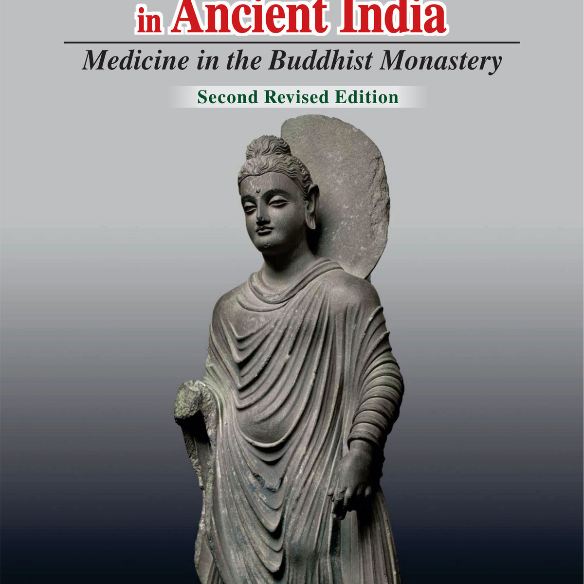 Asceticism and Healing in Ancient India: Medicine in the Buddhist Mona ...