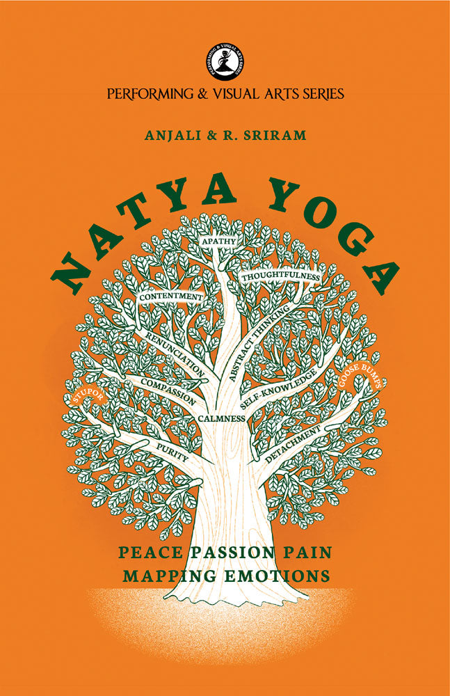 Natya Yoga: Peace Passion Pain: Mapping Emotions – Motilal Banarsidass ...