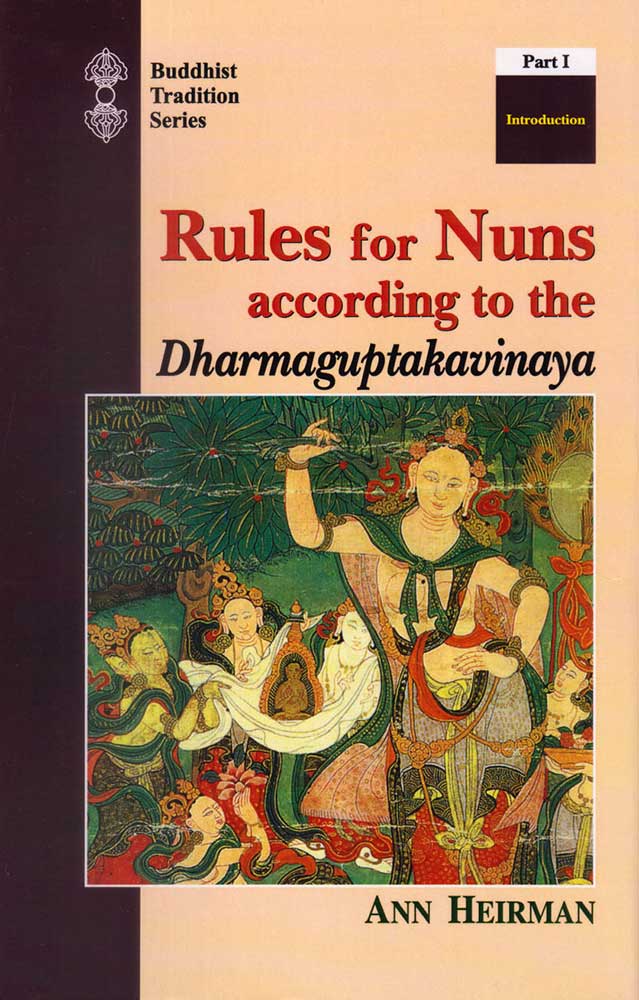 Rules for Nuns According to the Dharmaguptakavinaya (3 Volumes): 'The ...